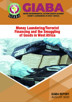 GIABA - MONEY LAUNDERING/TERRORIST FINANCING AND THE SMUGGLING OF GOODS ...